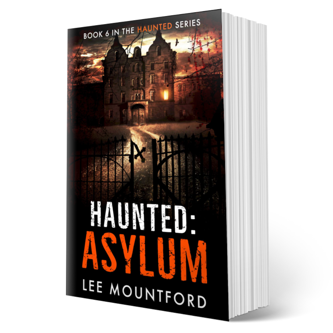 Haunted: Asylum (Book 6) – Lee Mountford