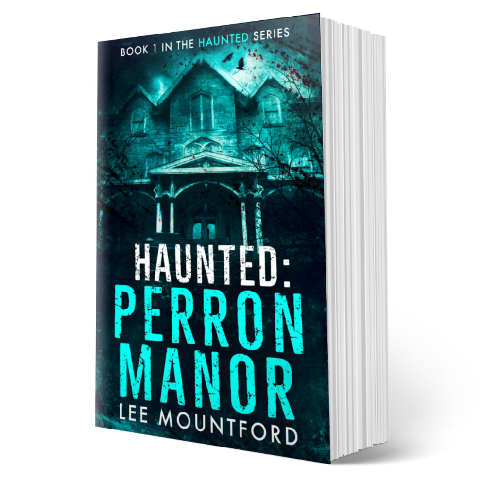 Haunted: Perron Manor (Book 1) – Lee Mountford